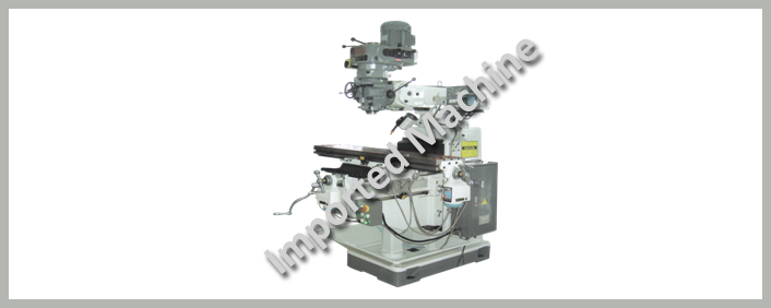 Features of a Turret Milling Machine - Yash Machine