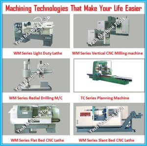 Machining Technologies that Make Your Life Easier - Yash Machine